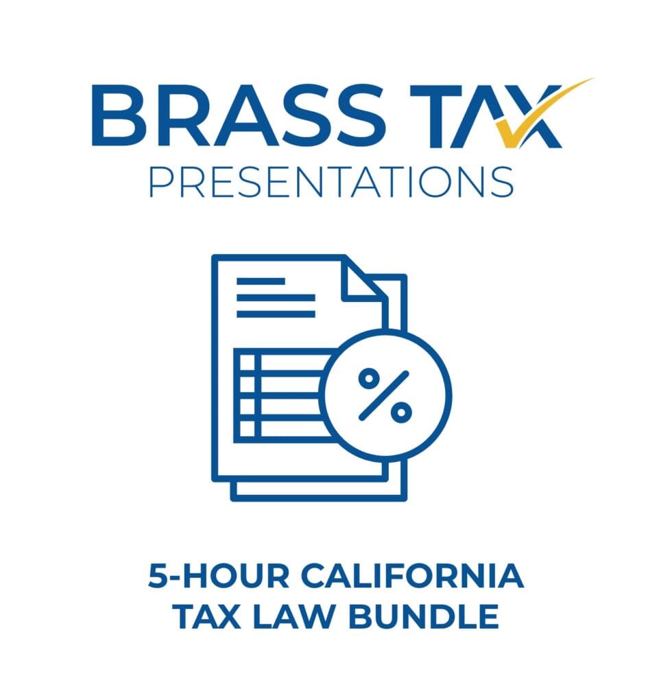 5-Hour California Tax Law Bundle | Brass Tax Presentations